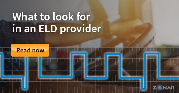 What to look for in an ELD provider | Zonar Systems