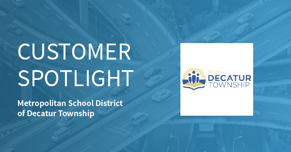 Metropolitan School District of Decatur | Case Studies | Zonar
